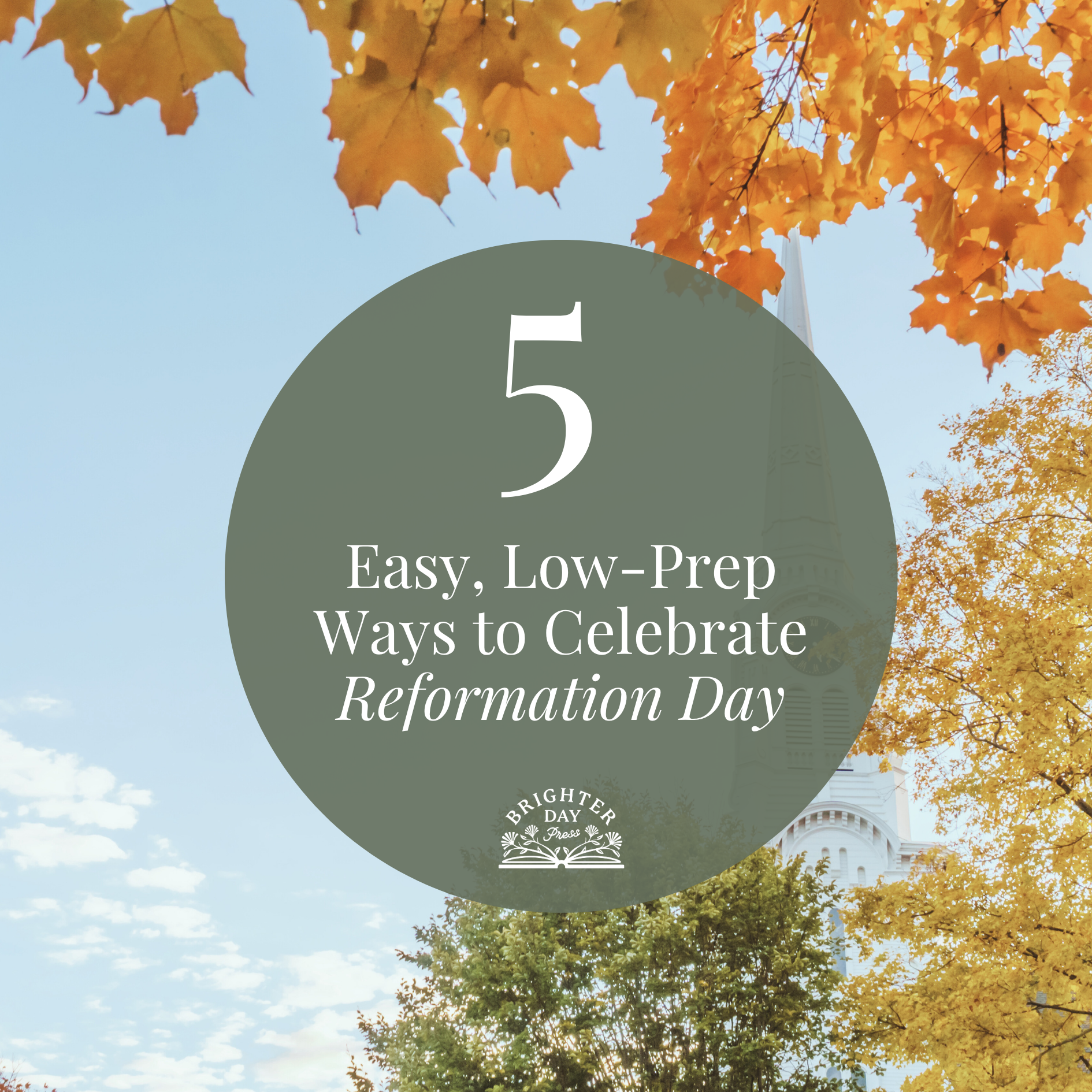 5 Easy, Low-Prep Ways to Celebrate Reformation Day – Brighter Day Press