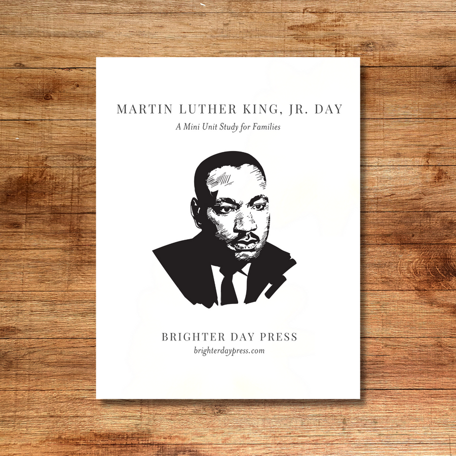 Martin Luther King, Jr. Day - Mini Unit Study – Brighter Day Press